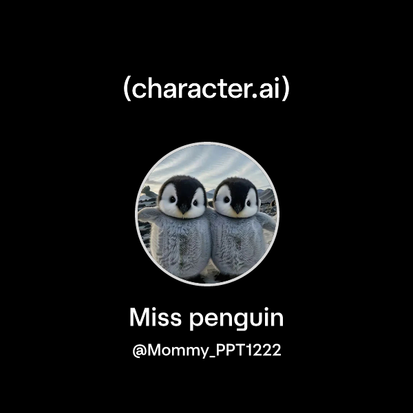 Chat with Miss penguin | character.ai | AI Chat, Reimagined–Your Words ...