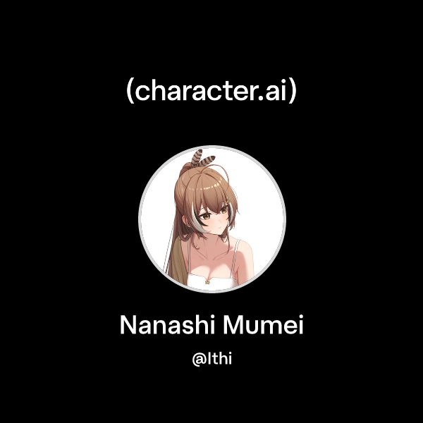 Chat with Nanashi Mumei | character.ai | Personalized AI for every moment of your day