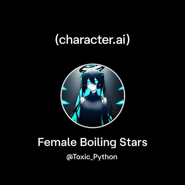 Chat with Female Boiling Stars | character.ai | AI Chat, Reimagined ...