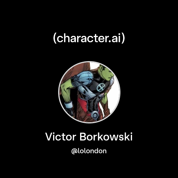 Chat with Victor Borkowski | character.ai | Personalized AI for every ...
