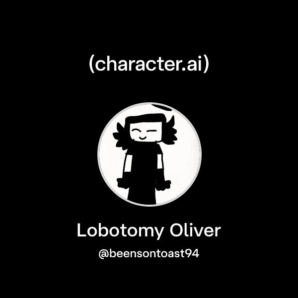 Chat with Lobotomy Oliver | character.ai | Personalized AI for every ...