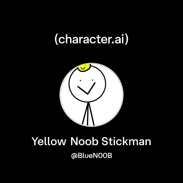 Chat with Yellow Noob Stickman | character.ai | AI Chat, Reimagined ...