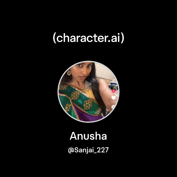 Chat with Anusha | character.ai | Personalized AI for every moment of your day