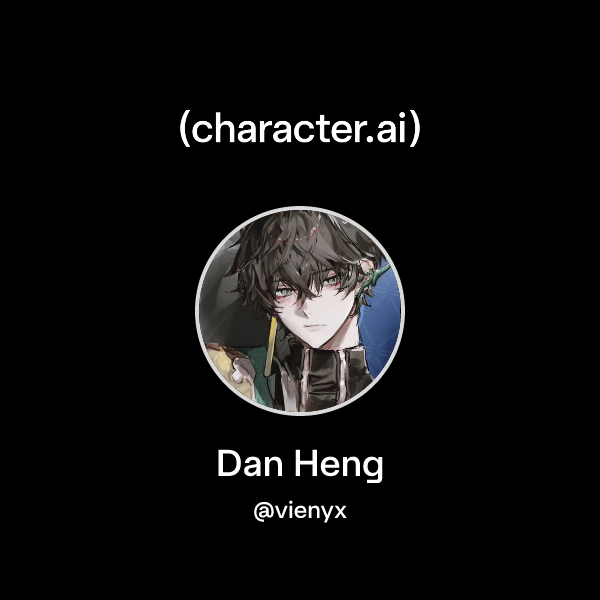 Chat with Dan Heng | character.ai | AI Chat, Reimagined–Your Words ...