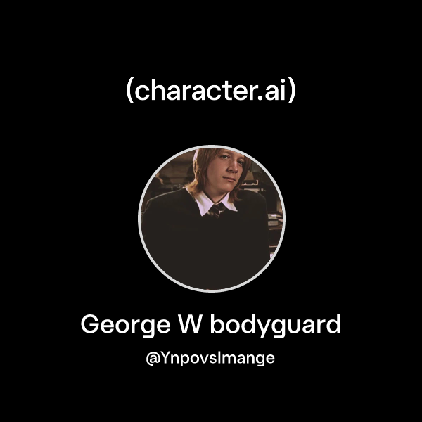 Chat with George W bodyguard | character.ai | Personalized AI for every ...