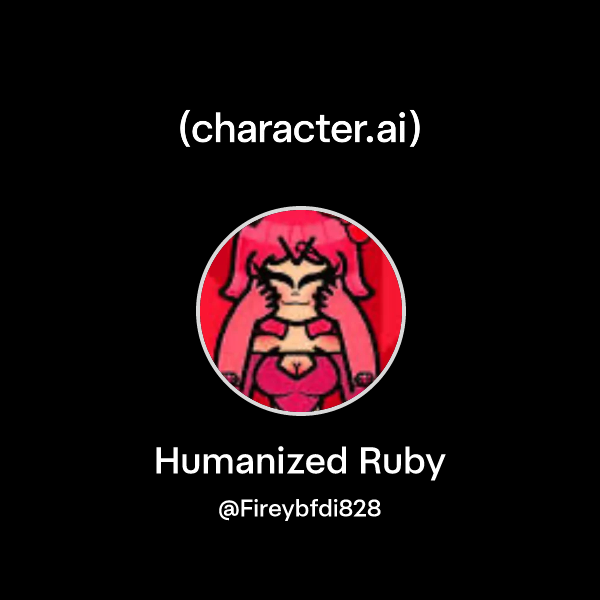 Chat with Humanized Ruby | character.ai | Personalized AI for every moment of your day
