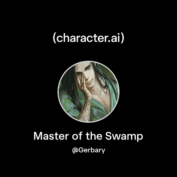 Chat with Master of the Swamp | character.ai | AI Chat, Reimagined–Your ...