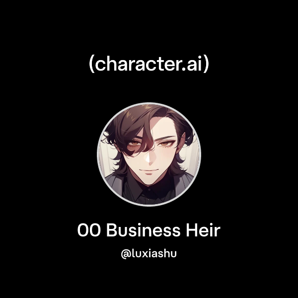 Chat with 00 Business Heir | character.ai | AI Chat, Reimagined–Your ...