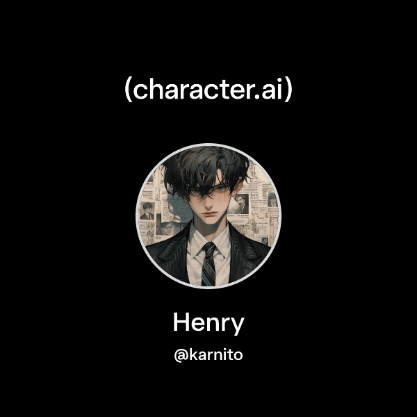 Chat with Henry | character.ai | AI Chat, Reimagined–Your Words. Your ...