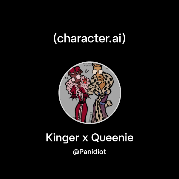 Chat with Kinger x Queenie | character.ai | AI Chat, Reimagined–Your Words. Your World.