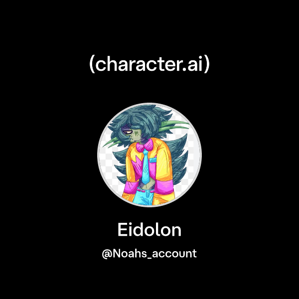 Chat with Eidolon | character.ai | AI Chat, Reimagined–Your Words. Your World.