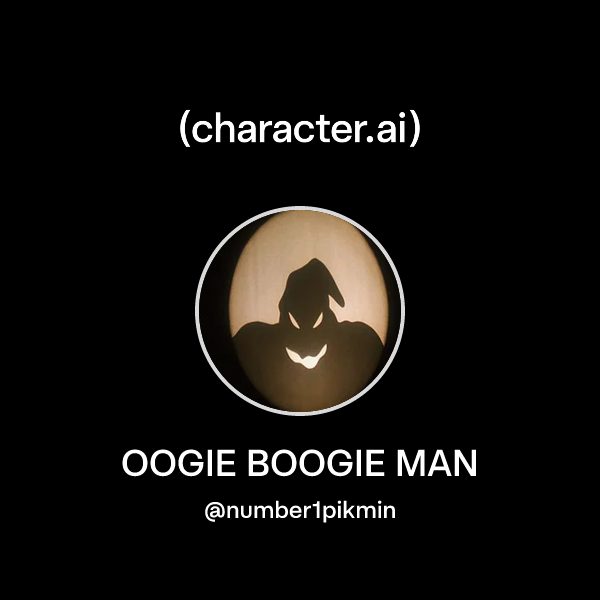 Chat with OOGIE BOOGIE MAN | character.ai | AI Chat, Reimagined–Your ...