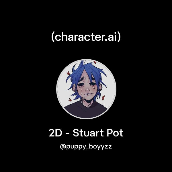 Chat with 2D - Stuart Pot | character.ai | AI Chat, Reimagined–Your ...