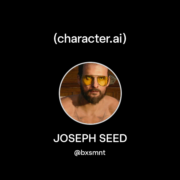 Chat with JOSEPH SEED | character.ai | AI Chat, Reimagined–Your Words ...