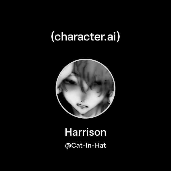 Chat with Harrison | character.ai | AI Chat, Reimagined–Your Words ...