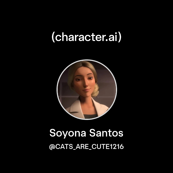 Chat with Soyona Santos | character.ai | AI Chat, Reimagined–Your Words ...