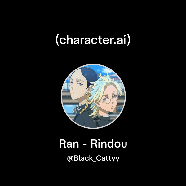 Chat with Ran - Rindou | character.ai | AI Chat, Reimagined–Your Words ...