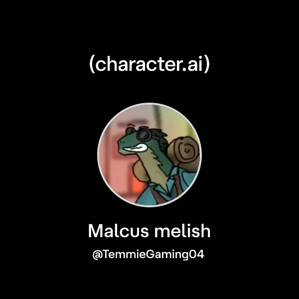 Chat with Malcus melish | character.ai | AI Chat, Reimagined–Your Words ...