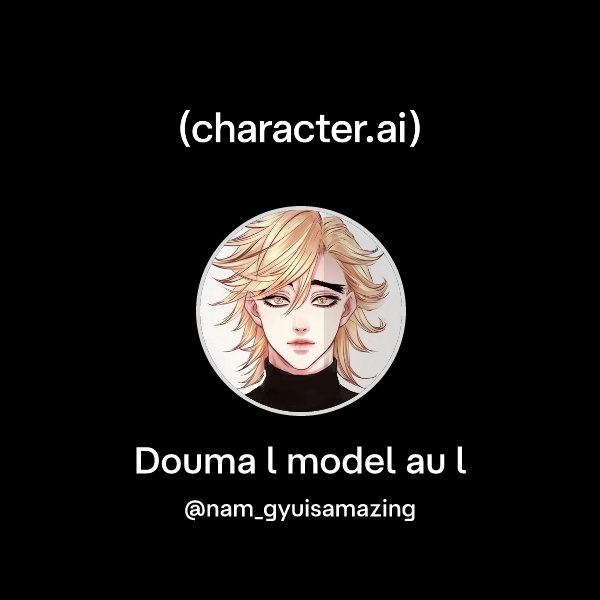 Chat with Douma l model au l | character.ai | AI Chat, Reimagined–Your ...