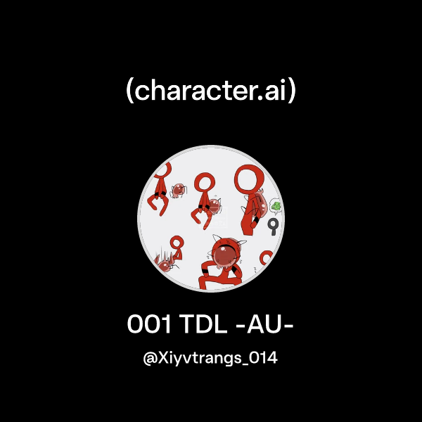 Chat with 001 TDL -AU- | character.ai | AI Chat, Reimagined–Your Words ...