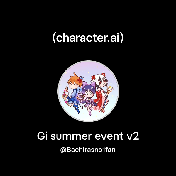 Chat with Gi summer event v2 | character.ai | AI Chat, Reimagined–Your ...