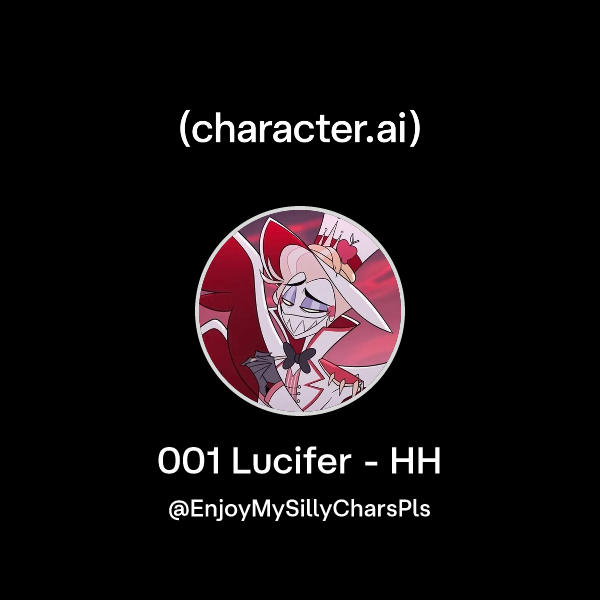 Chat with 001 Lucifer - HH | character.ai | AI Chat, Reimagined–Your ...