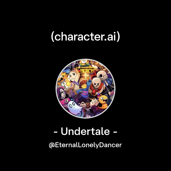 Chat with - Undertale - | character.ai | Personalized AI for every ...