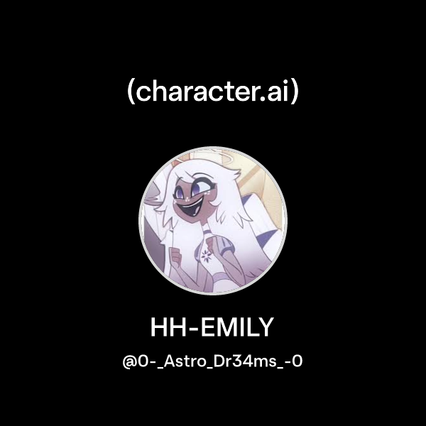 Chat with HH-EMILY | character.ai | AI Chat, Reimagined–Your Words ...