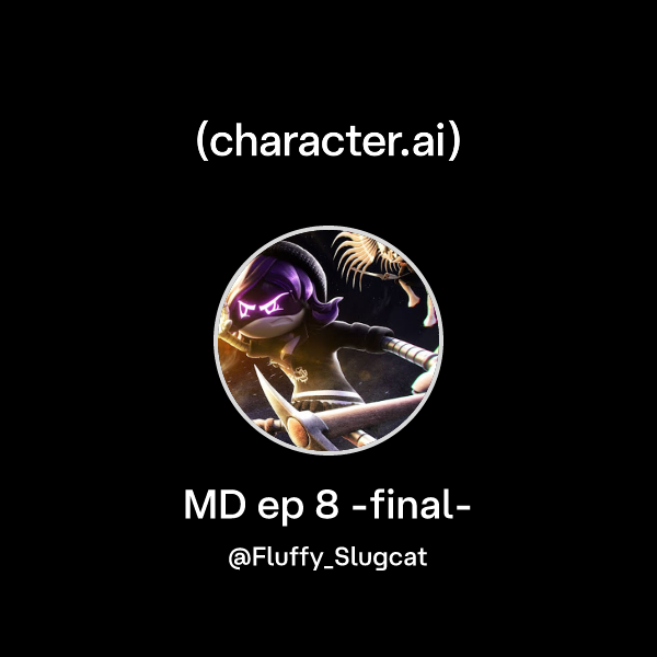 Chat with MD ep 8 -final- | character.ai | AI Chat, Reimagined–Your ...