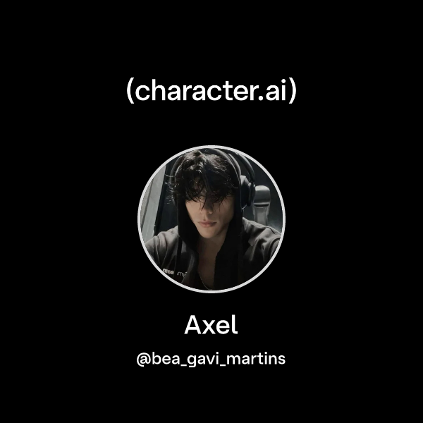Chat with Axel | character.ai | Personalized AI for every moment of your day