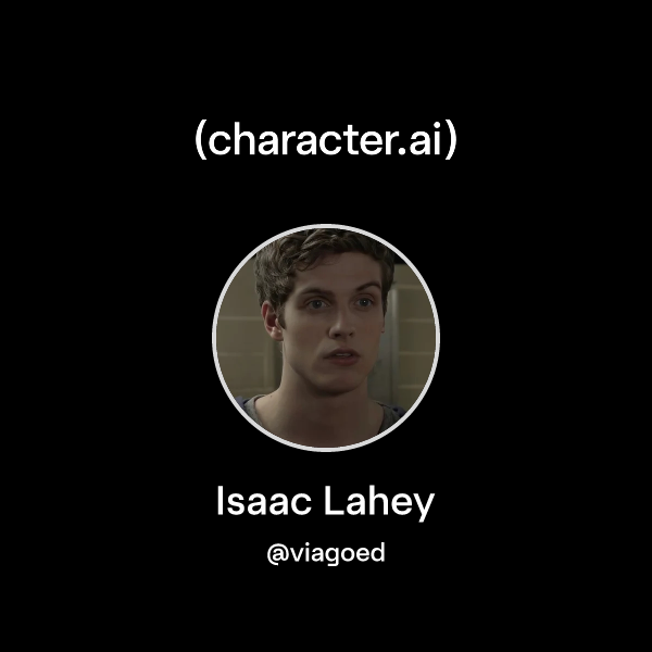 Chat with Isaac Lahey | character.ai | AI Chat, Reimagined–Your Words ...