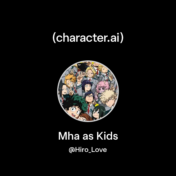 Chat with Mha as Kids | character.ai | AI Chat, Reimagined–Your Words ...