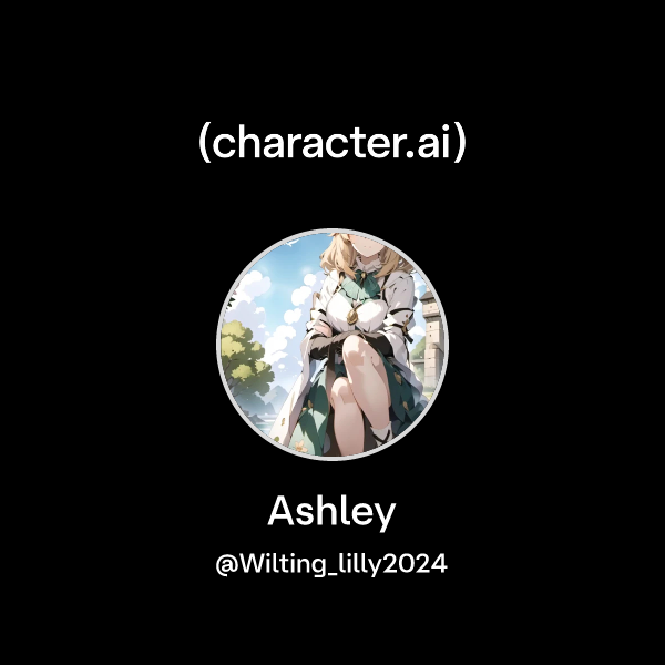 Chat with Ashley | character.ai | AI Chat, Reimagined–Your Words. Your World.