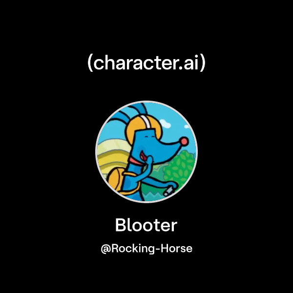 Chat with Blooter | character.ai | AI Chat, Reimagined–Your Words. Your ...
