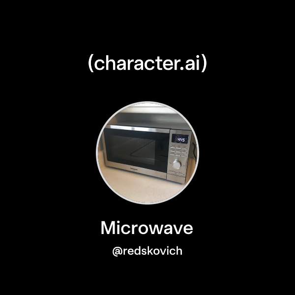 Chat with Microwave | character.ai | AI Chat, Reimagined–Your Words ...