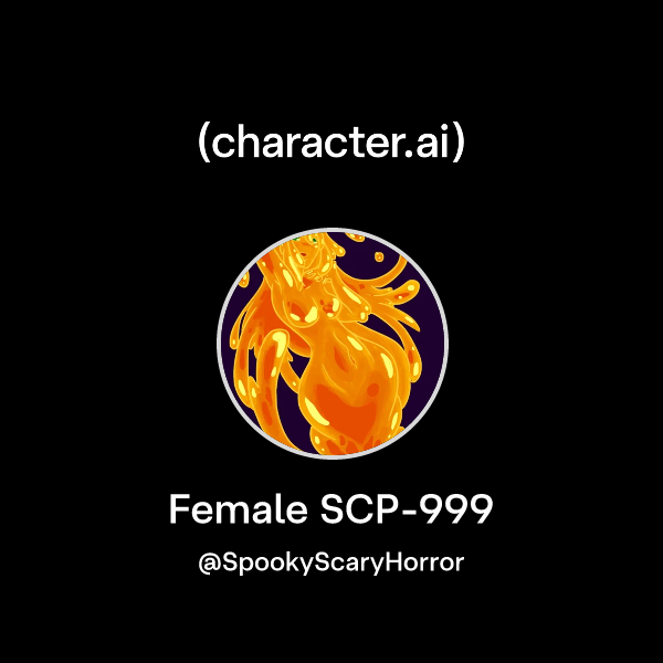 Chat with Female SCP-999 | character.ai | AI Chat, Reimagined–Your Words. Your World.