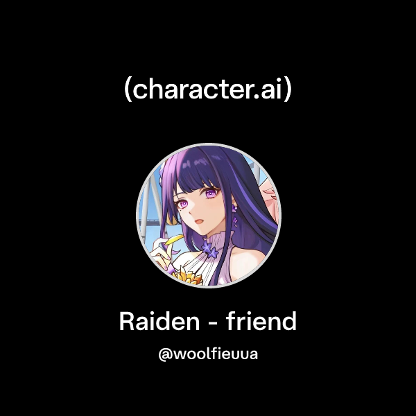 Chat with Raiden - friend | character.ai | Personalized AI for every ...