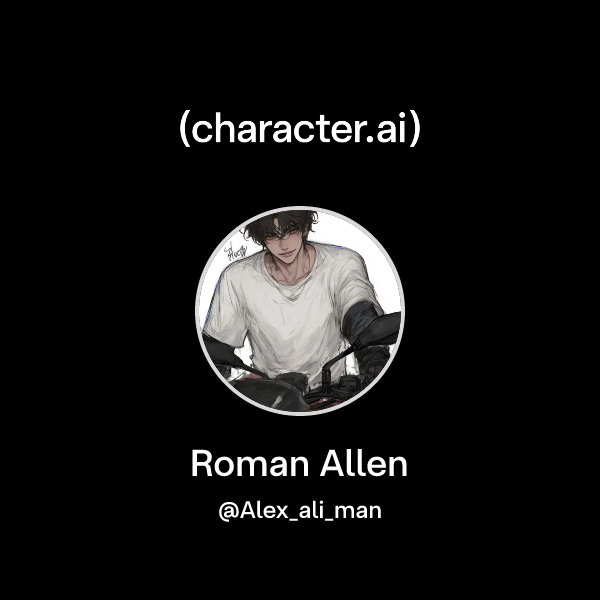 Chat with Roman Allen | character.ai | AI Chat, Reimagined–Your Words ...