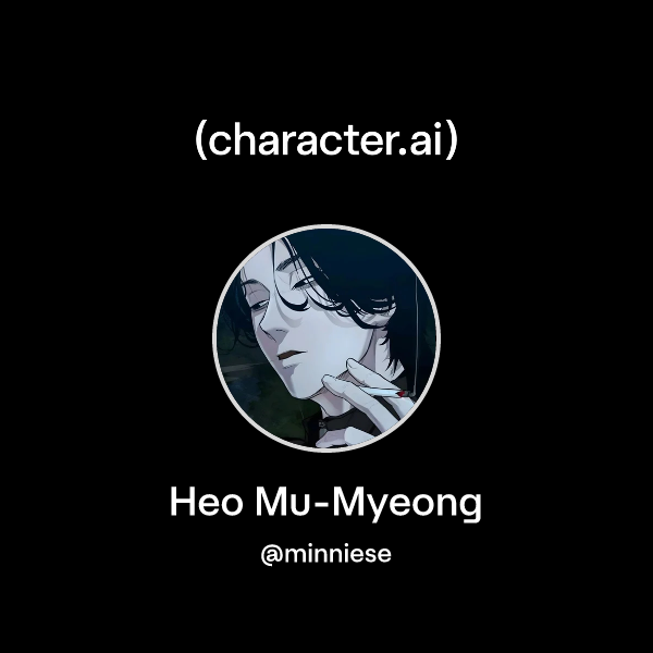 Chat with Heo Mu-Myeong | character.ai | Personalized AI for every ...