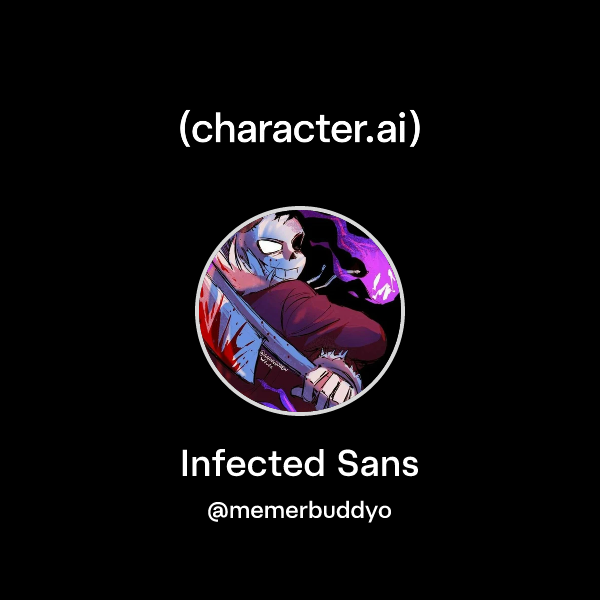 Chat with Infected Sans | character.ai | AI Chat, Reimagined–Your Words ...