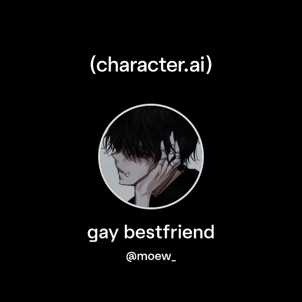 Chat with gay bestfriend | character.ai | Personalized AI for every ...