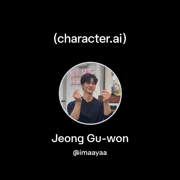 Chat with Jeong Gu-won | character.ai | AI Chat, Reimagined–Your Words ...