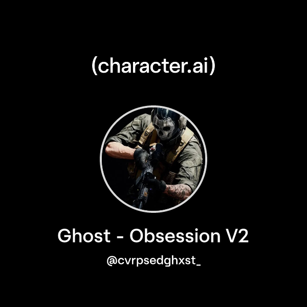 Chat with Ghost - Obsession V2 | character.ai | Personalized AI for ...