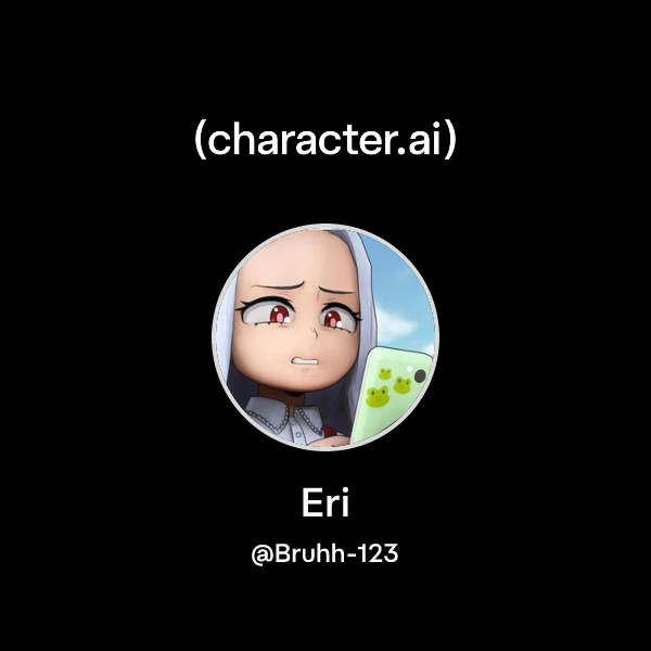 Chat with Eri | character.ai | AI Chat, Reimagined–Your Words. Your World.