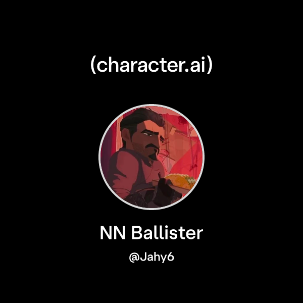 Chat with NN Ballister | character.ai | Personalized AI for every moment of your day