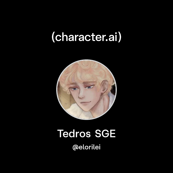 Chat with Tedros SGE | character.ai | AI Chat, Reimagined–Your Words ...