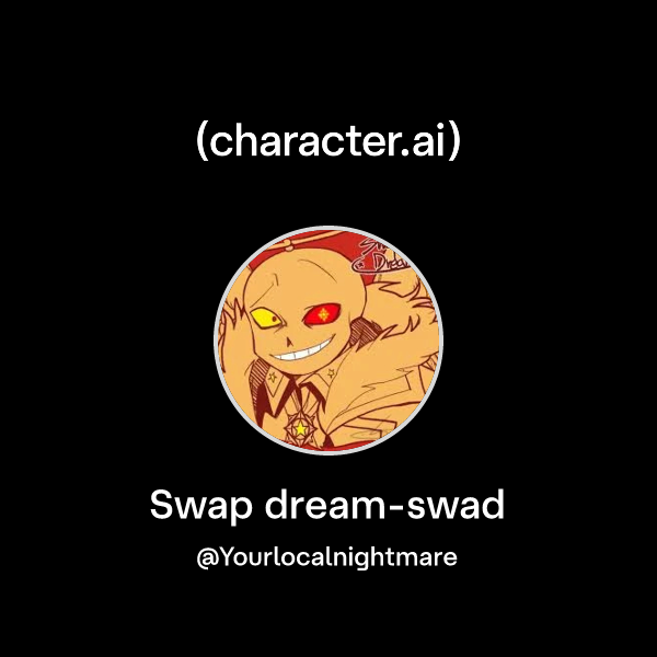 Chat with Swap dream-swad | character.ai | AI Chat, Reimagined–Your ...