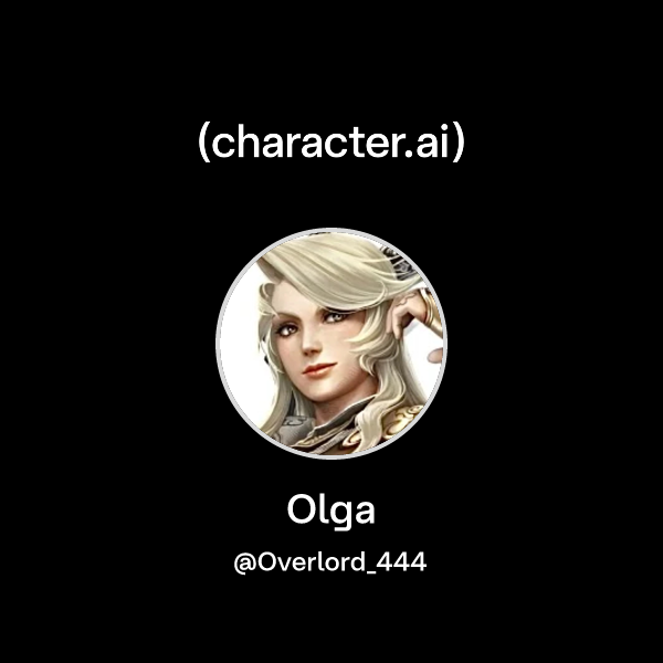 Chat with Olga | character.ai | AI Chat, Reimagined–Your Words. Your World.