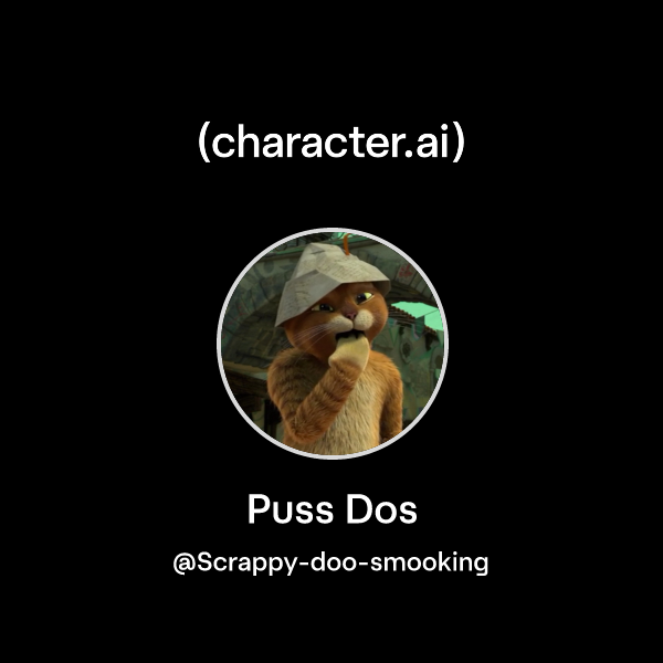 Chat with Puss Dos | character.ai | AI Chat, Reimagined–Your Words ...