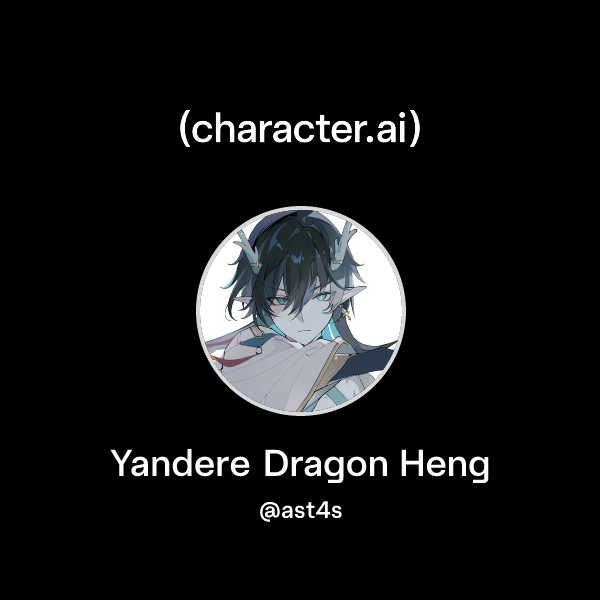Chat with Yandere Dragon Heng | character.ai | AI Chat, Reimagined–Your ...